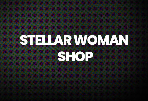 STELLAR WOMAN SHOP - Stellar Woman Magazine